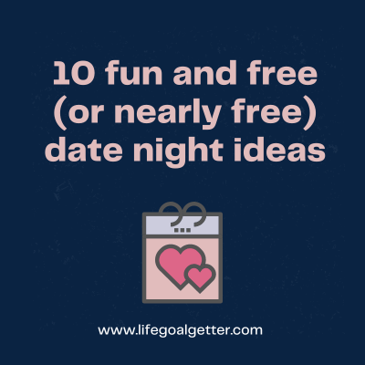 10 fun and free (or nearly free) date night ideas - Life Goal Getter