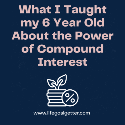 How to Teach a 6 Year Old About the Power of Compound Interest - Life ...